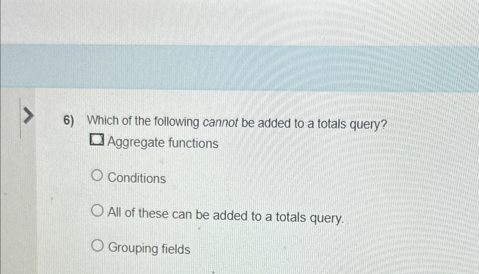 Solved Which of the following cannot be added to a totals | Chegg.com