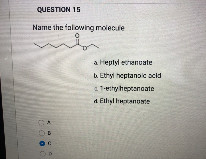Solved QUESTION 15 Name the following molecule a. Heptyl | Chegg.com