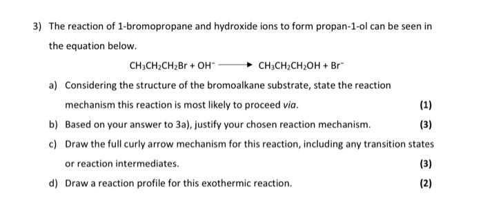 Solved 3) The reaction of 1-bromopropane and hydroxide ions | Chegg.com