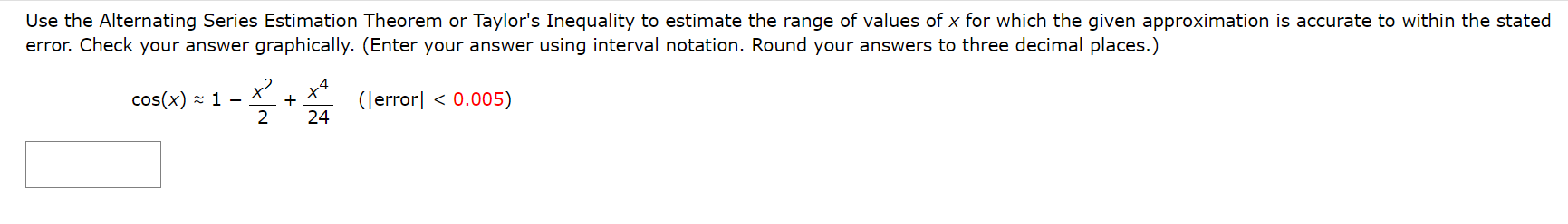 Solved Use the Alternating Series Estimation Theorem or | Chegg.com