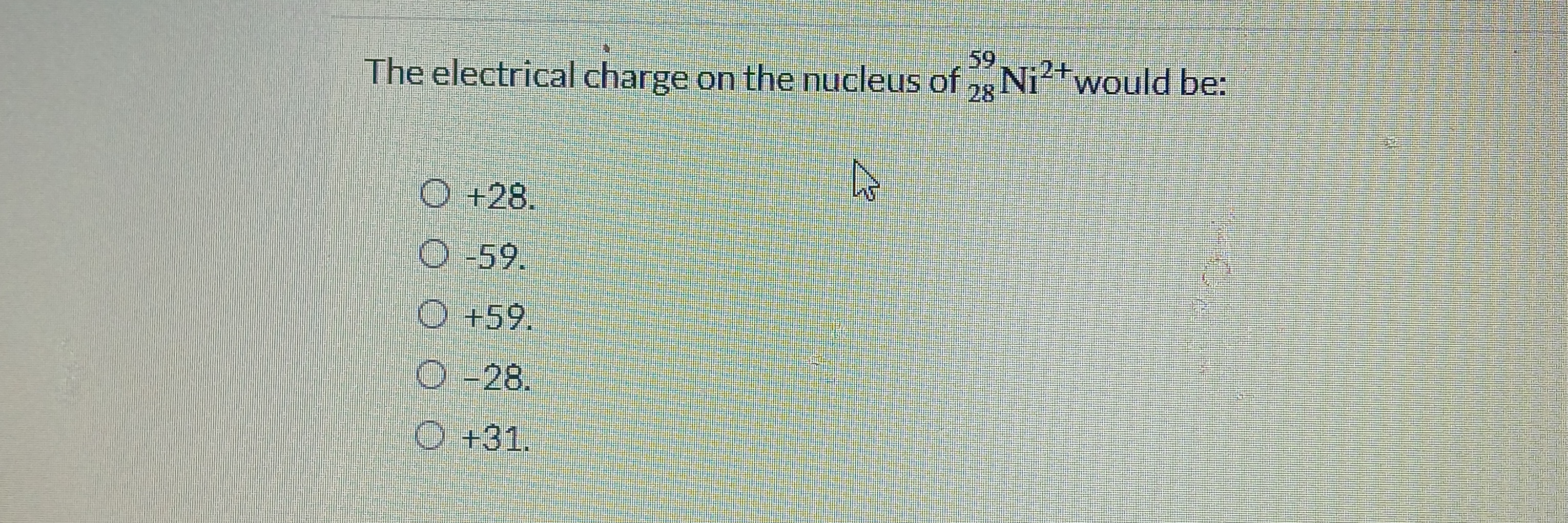 Solved The electrical charge on the nucleus of ?2859Ni2+ | Chegg.com