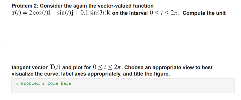 Solved Problem 2: Consider the again the vector-valued | Chegg.com