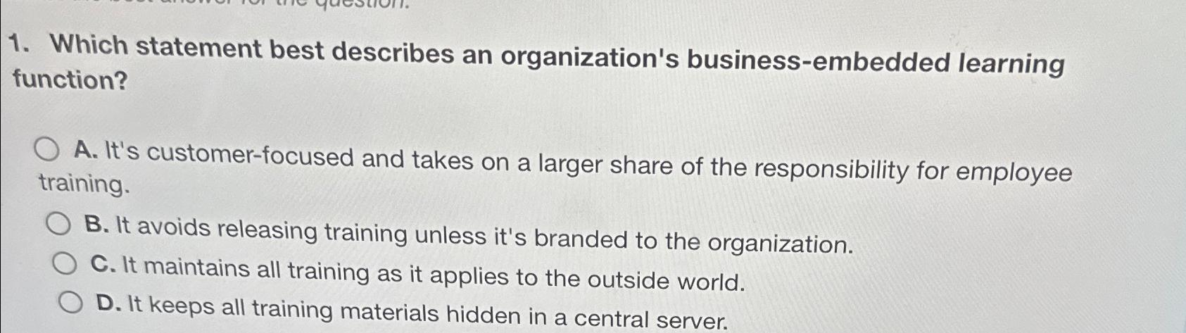 Solved Which statement best describes an organization's | Chegg.com