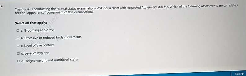 [Solved]: 14 The nurse is conducting the mental status exami