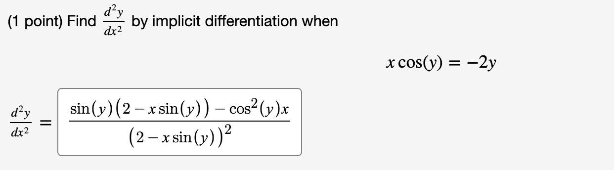 Solved (1 ﻿point) ﻿Find d2ydx2 ﻿by implicit differentiation | Chegg.com