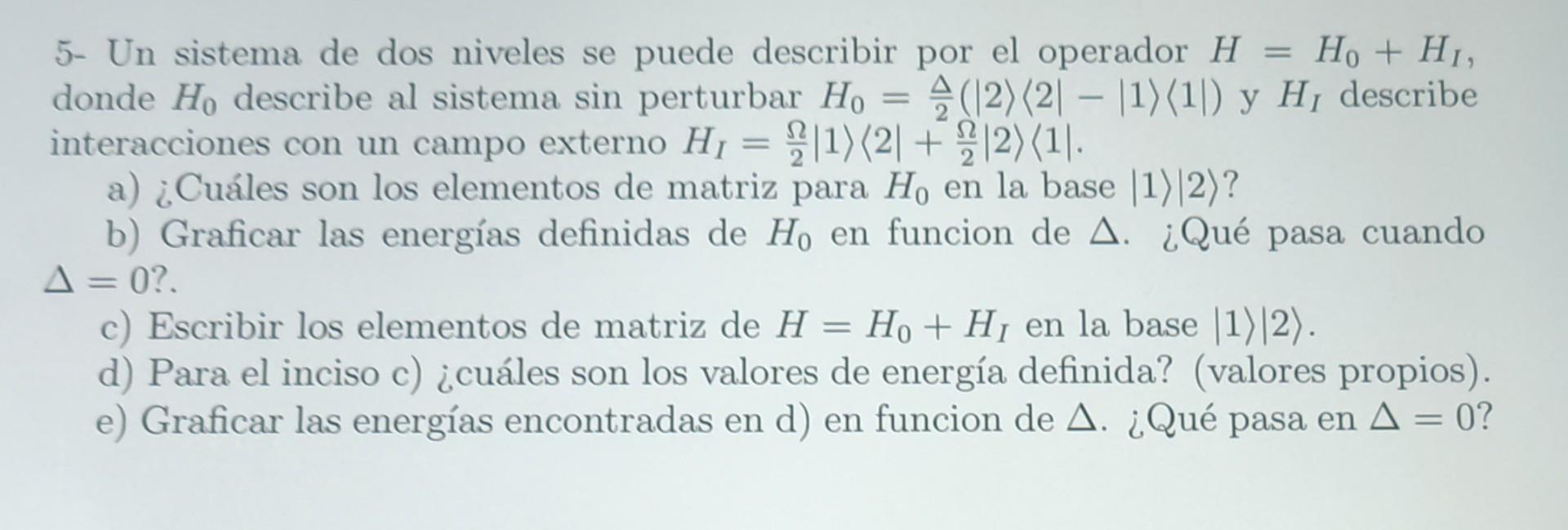 Solved Traduction: 5- A two-level system can be described by | Chegg.com