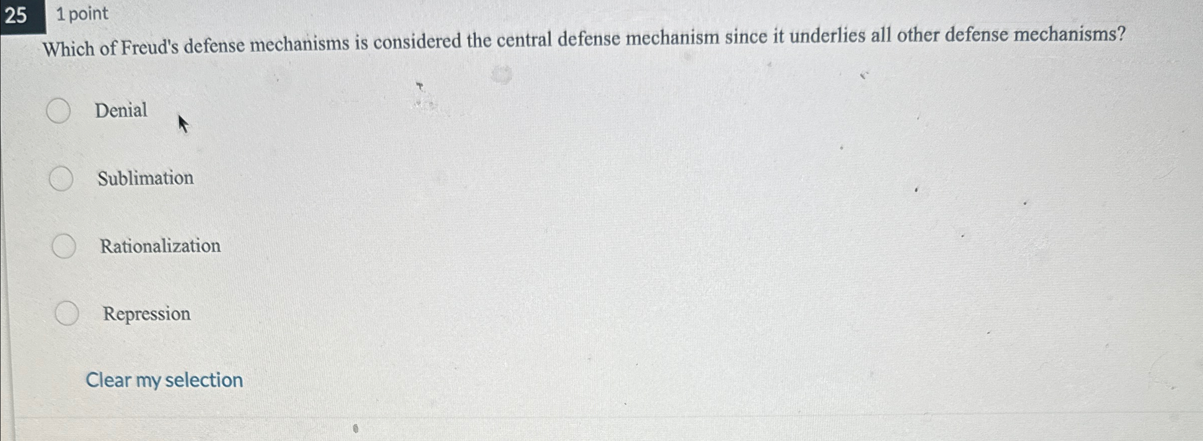 Solved 25 1pointWhich of Freud's defense mechanisms is | Chegg.com