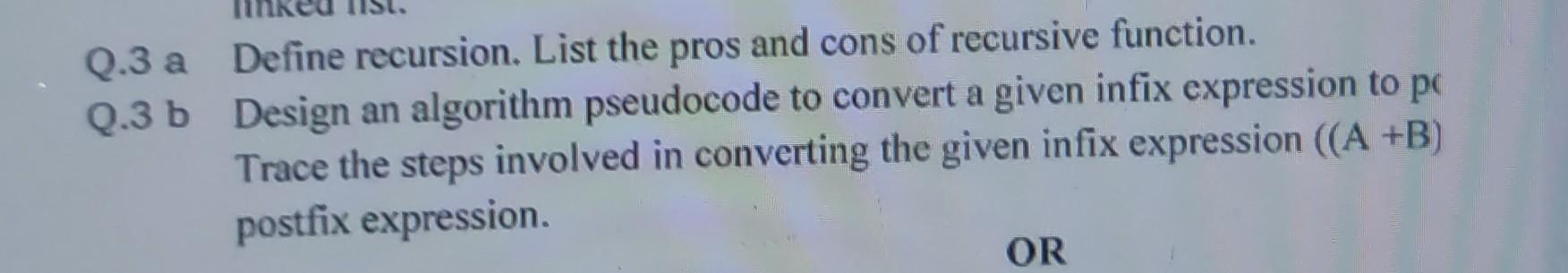 Solved Q.3 a Define recursion. List the pros and cons of | Chegg.com