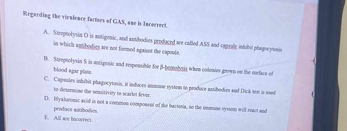 Regarding the virulence factors of GAS, one is | Chegg.com
