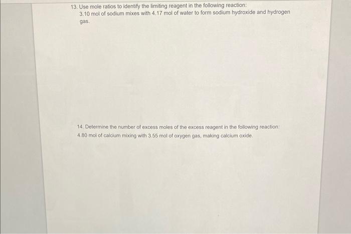 Solved 13. Use mole ratios to identify the limiting reagent | Chegg.com