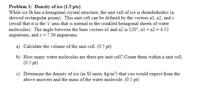 Solved Problem 1: Density of ice (1.5 ﻿pts)While ice Ih has | Chegg.com
