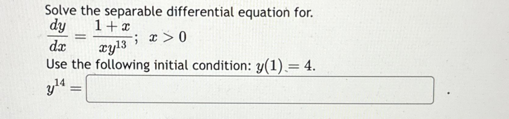 Solved Solve the separable differential equation | Chegg.com