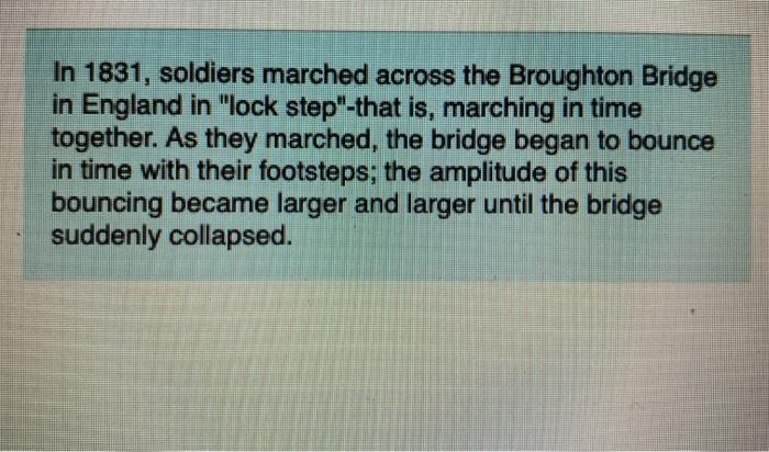 Solved In 1831. soldiers mathed across the broughton Bridge | Chegg.com