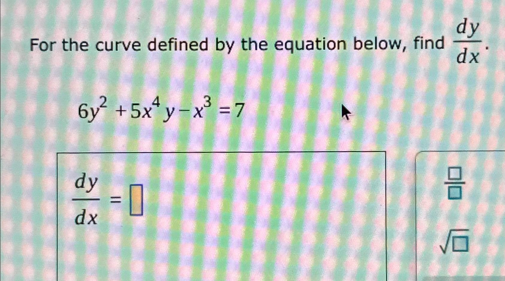 Solved For the curve defined by the equation below, find | Chegg.com