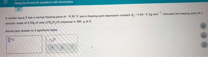 Solved Using the Kf and Kb equations with electrolytes A | Chegg.com