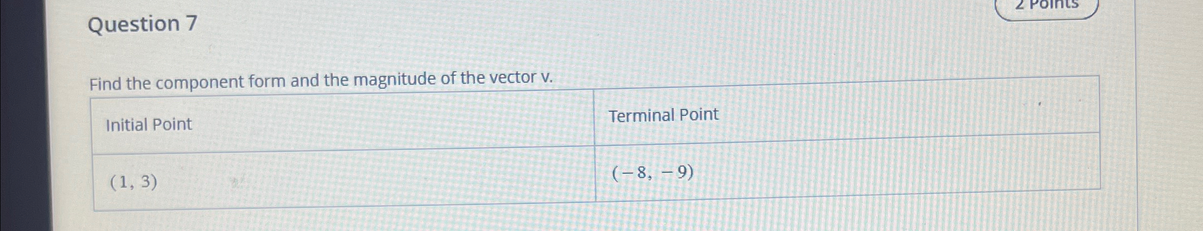 Solved Question 7Find the component form and the magnitude | Chegg.com