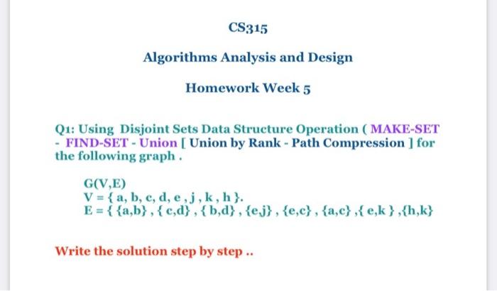 Solved CS315 Algorithms Analysis and Design Homework Week 5 | Chegg.com