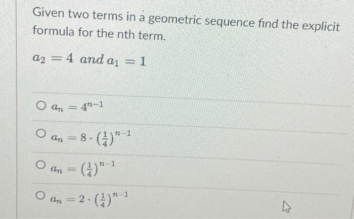 Solved Given two terms in a geometric sequence find the | Chegg.com