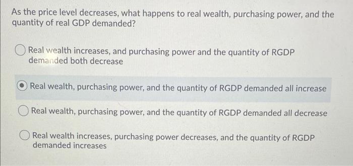Solved As the price level decreases, what happens to real | Chegg.com