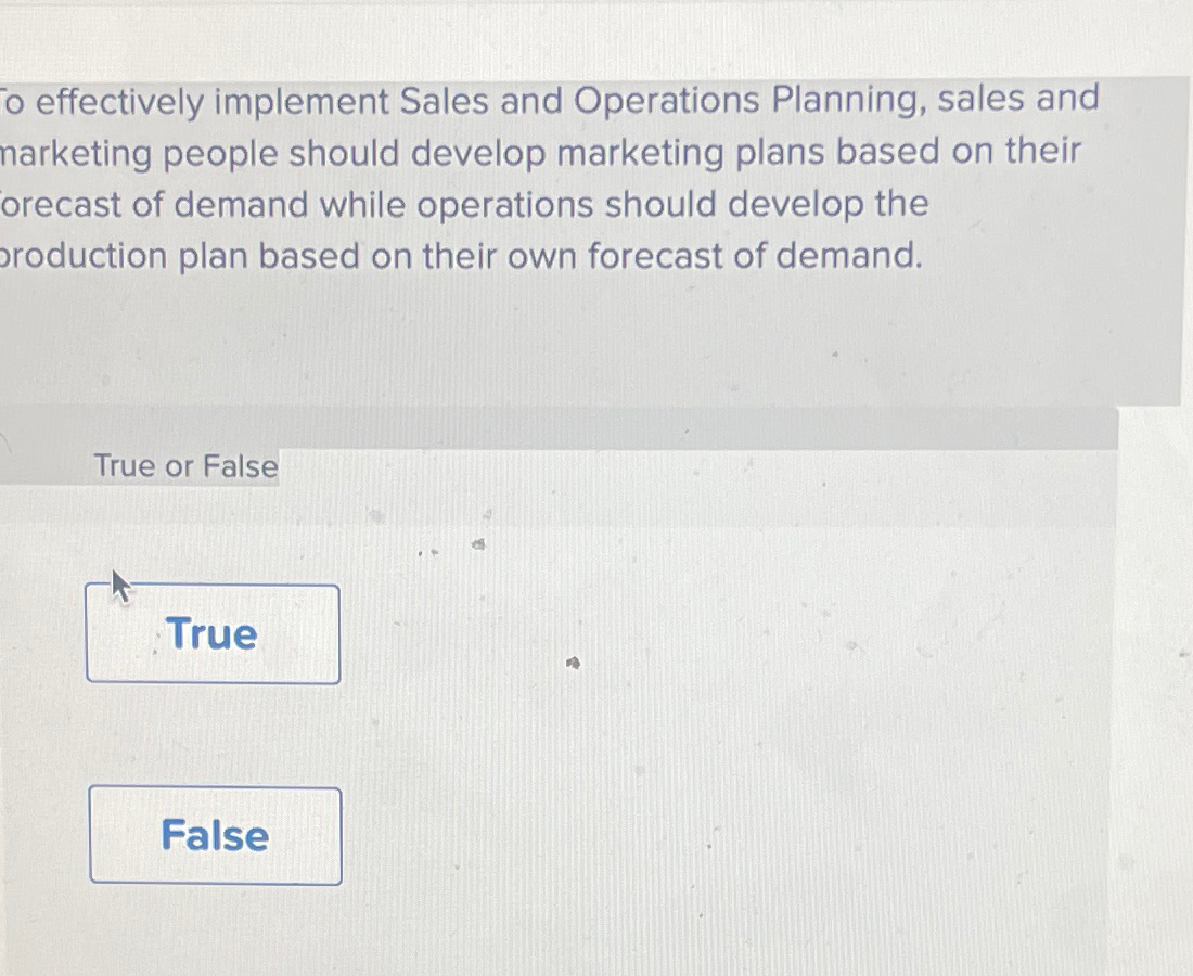 Solved o effectively implement Sales and Operations | Chegg.com