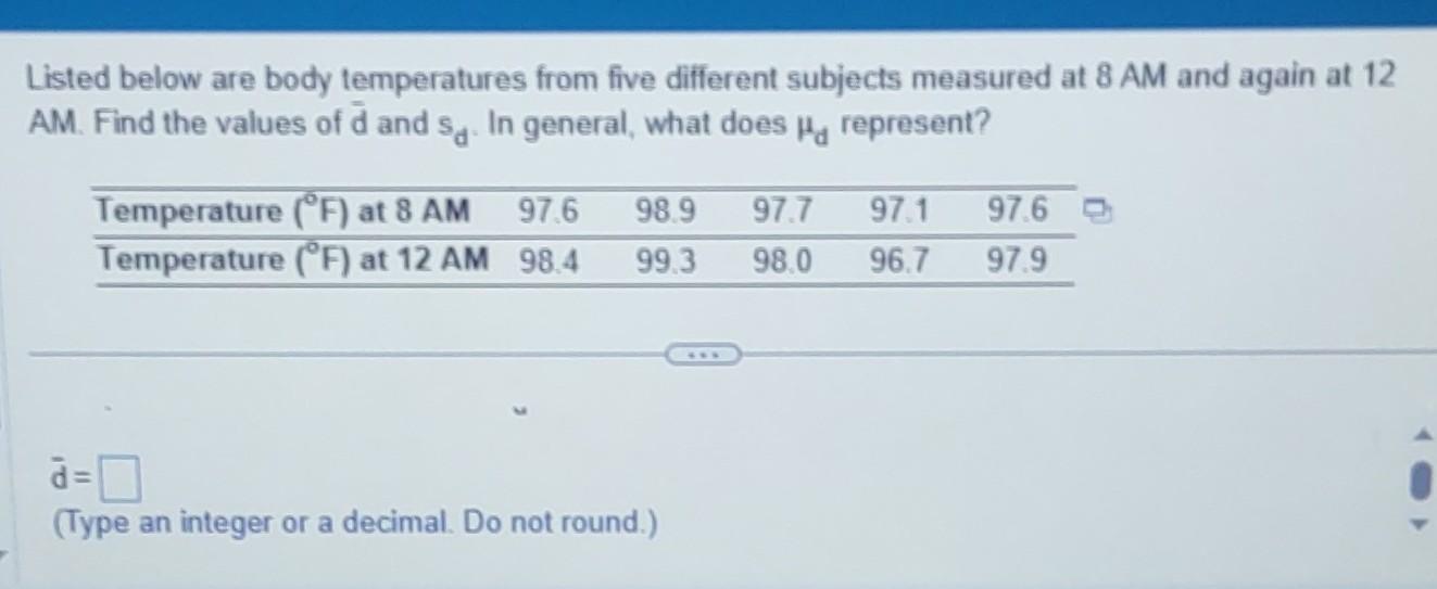 Solved Listed below are body temperatures from five | Chegg.com