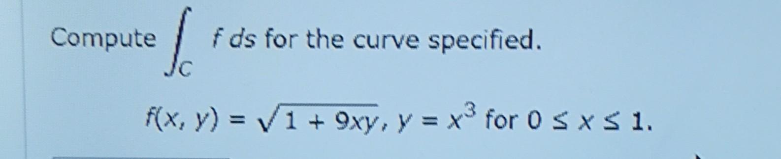 Solved Compute f ds for the curve specified. f(x, y) = V1 + | Chegg.com