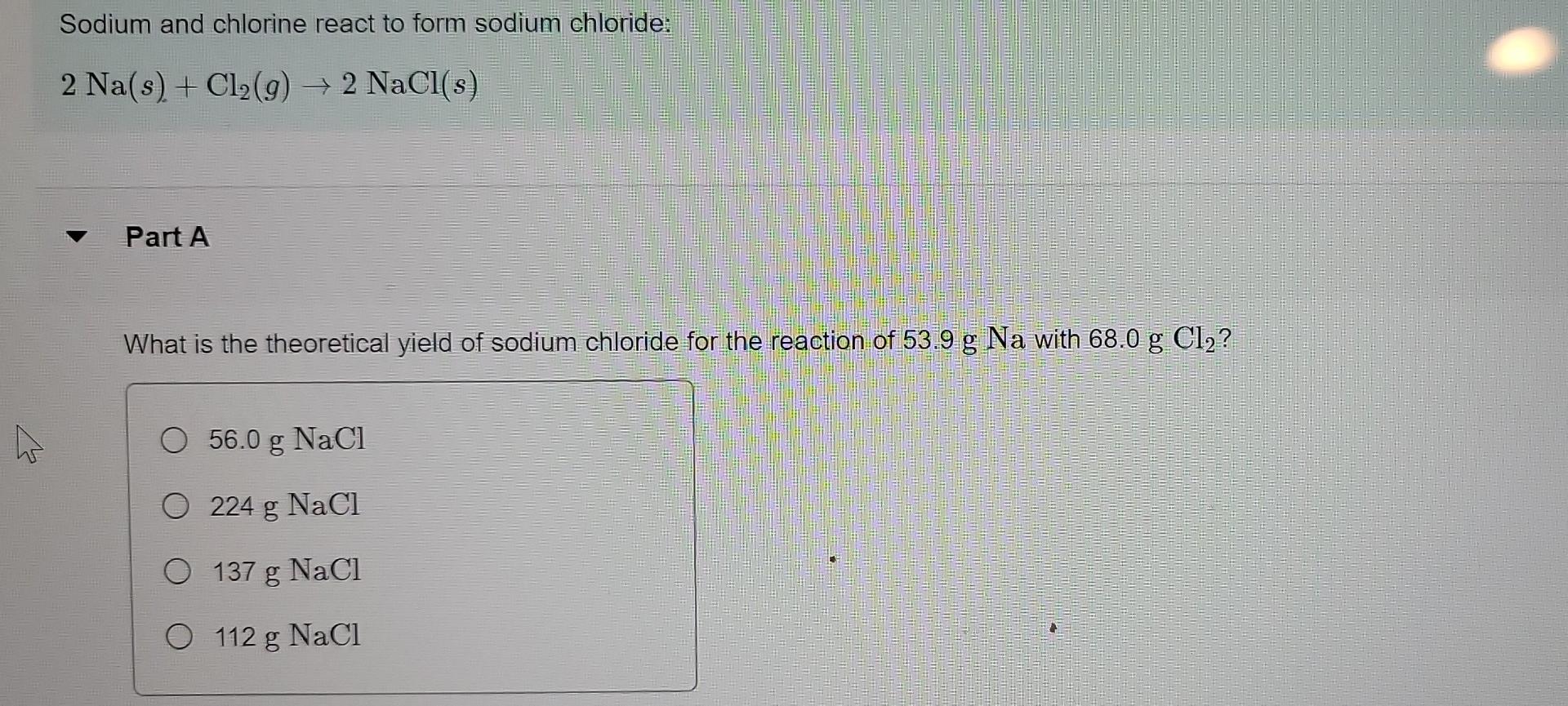Solved ہے Sodium and chlorine react to form sodium chloride: | Chegg.com