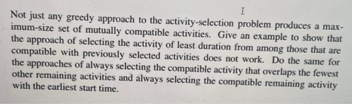 Solved Not just any greedy approach to the | Chegg.com