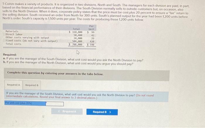 Solved T-Comm makes a variety of products it is organized in | Chegg.com