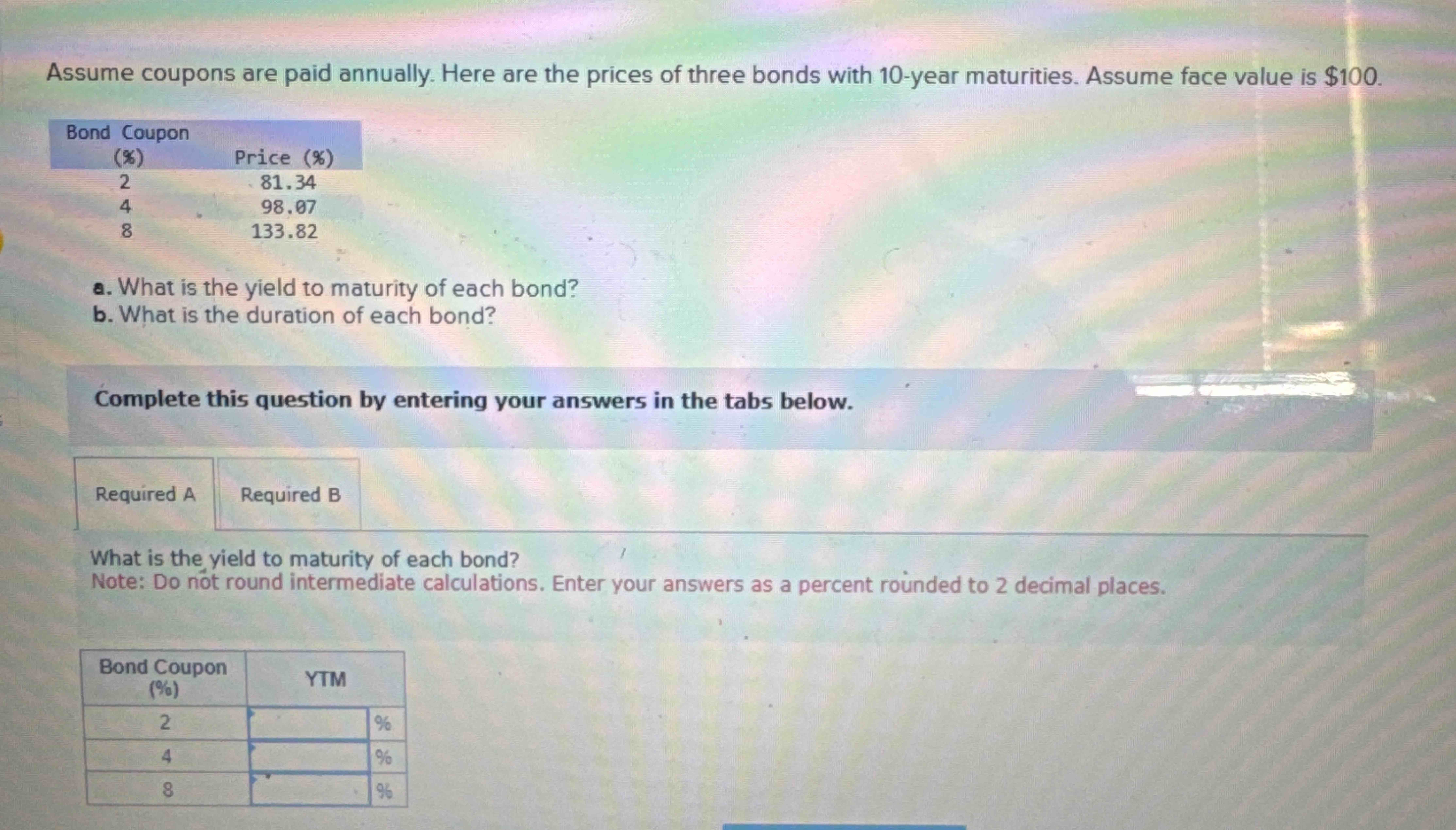 Solved Assume coupons are paid annually. Here are the prices | Chegg.com