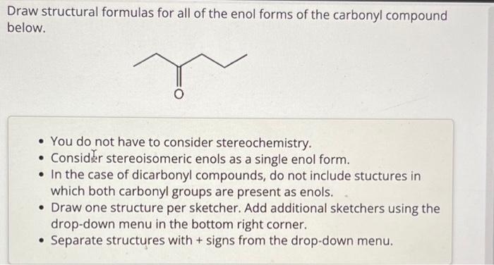 Solved Draw structural formulas for all of the enol forms of | Chegg.com