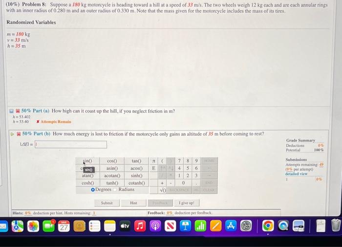 Solved (10\%) Problem 8: Suppose a 180 kg motorcycle is | Chegg.com