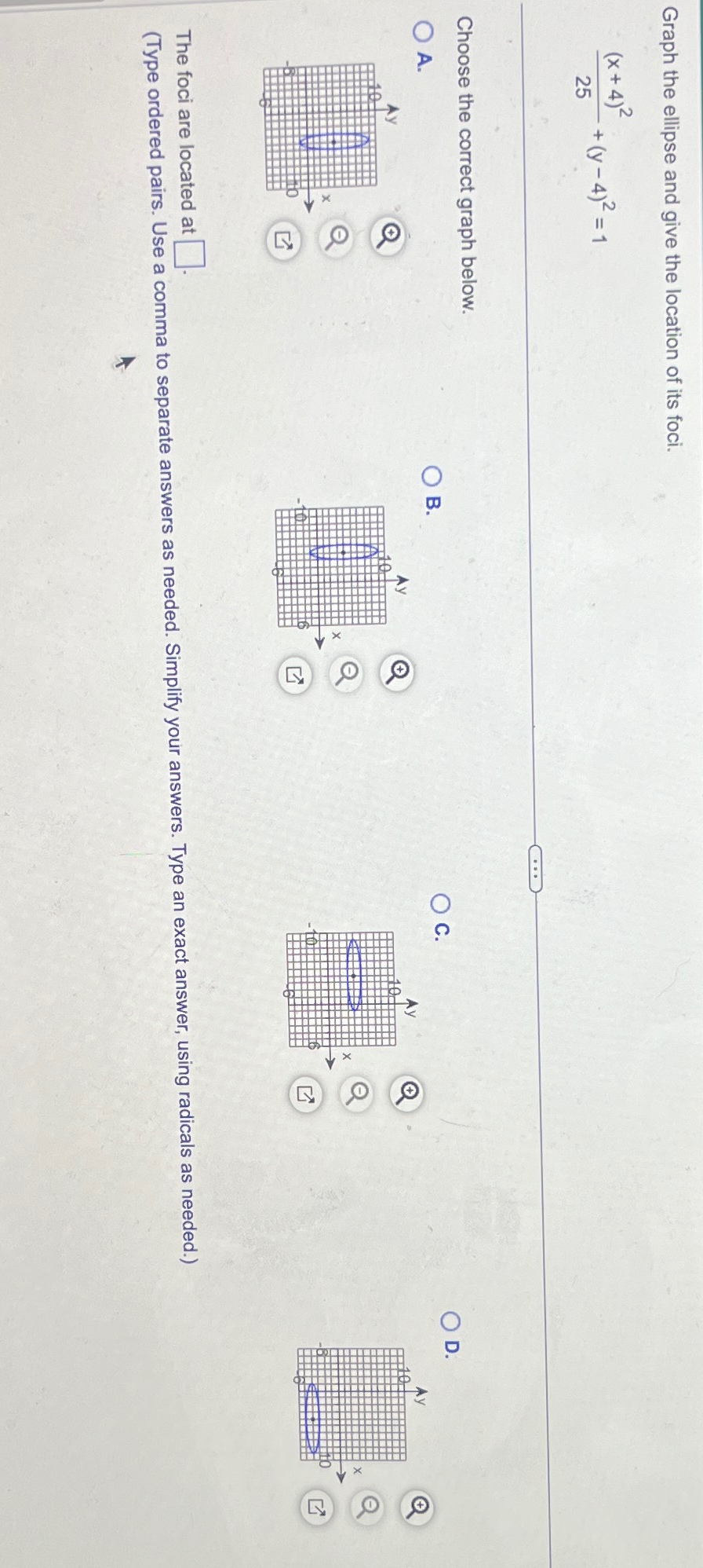 Graph the ellipse and give the location of its | Chegg.com