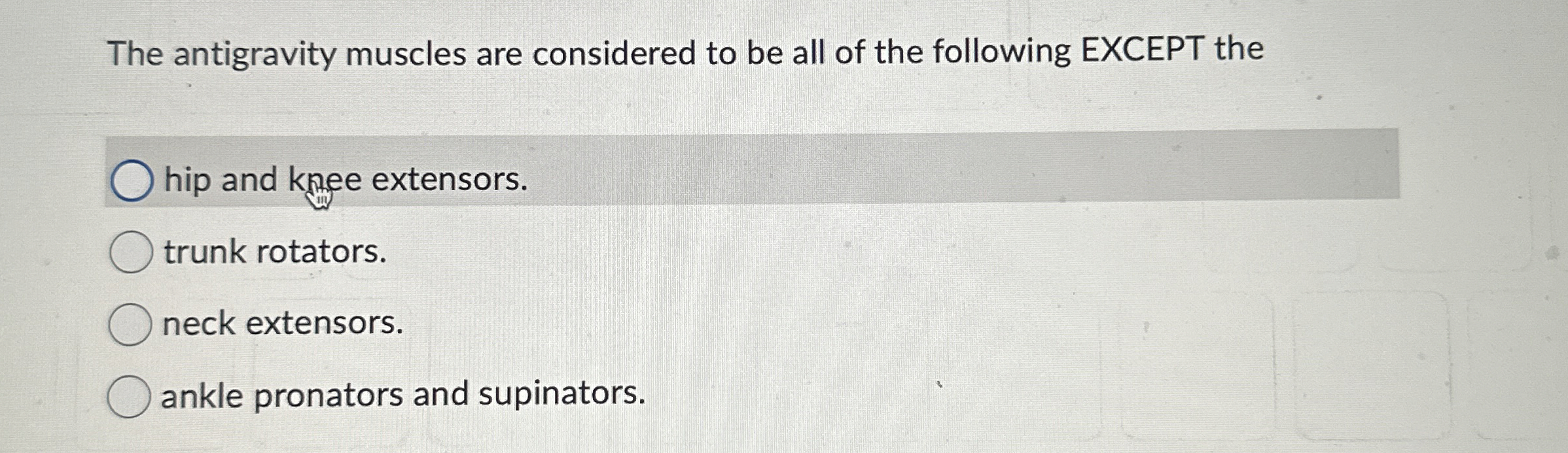 Solved The antigravity muscles are considered to be all of | Chegg.com