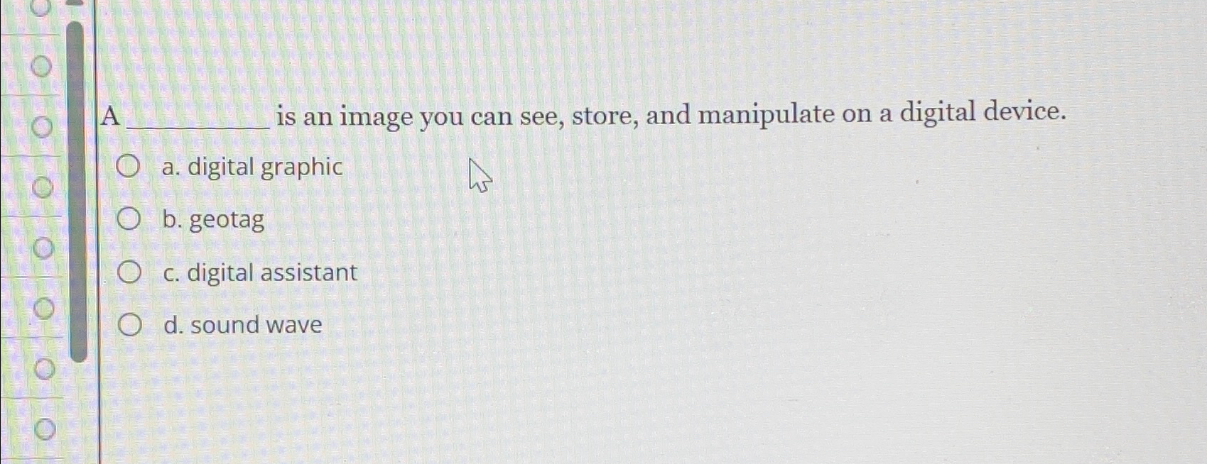 Solved A is an image you can see, store, and manipulate on a | Chegg.com