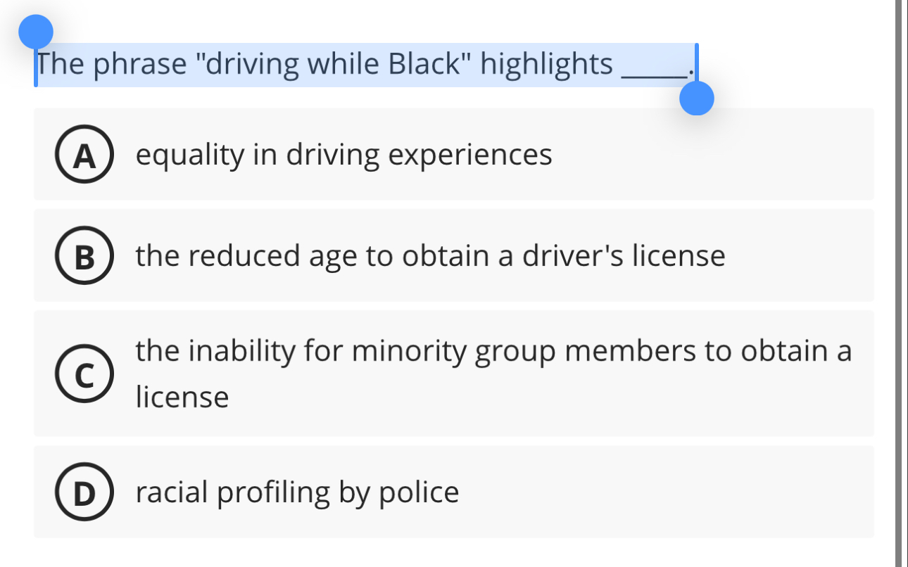 Solved The phrase "driving while Black" highlights.A | Chegg.com