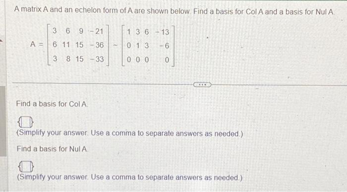 Solved A matrix A and an echelon form of A are shown below. | Chegg.com
