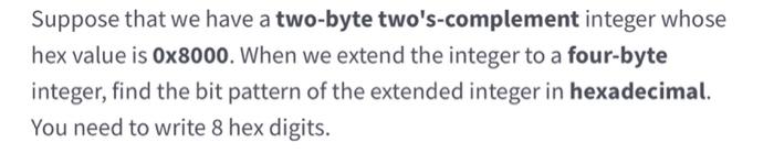 Solved Suppose that we have a two-byte two's-complement | Chegg.com