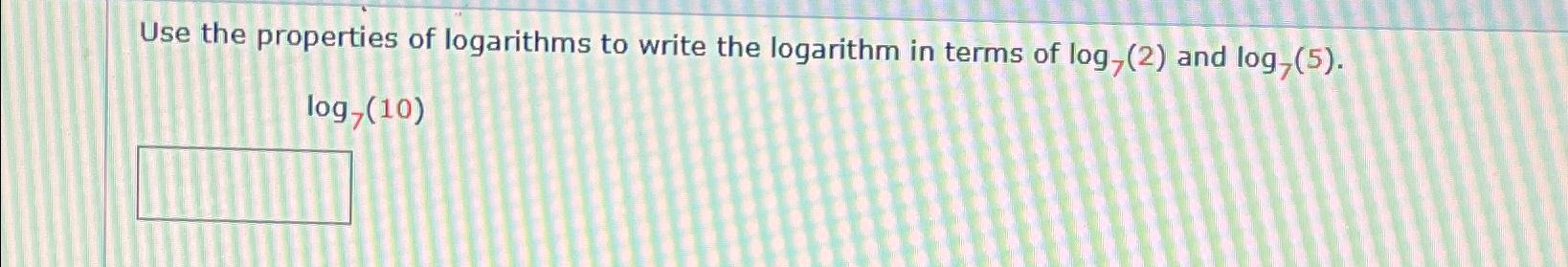 Solved Use the properties of logarithms to write the | Chegg.com