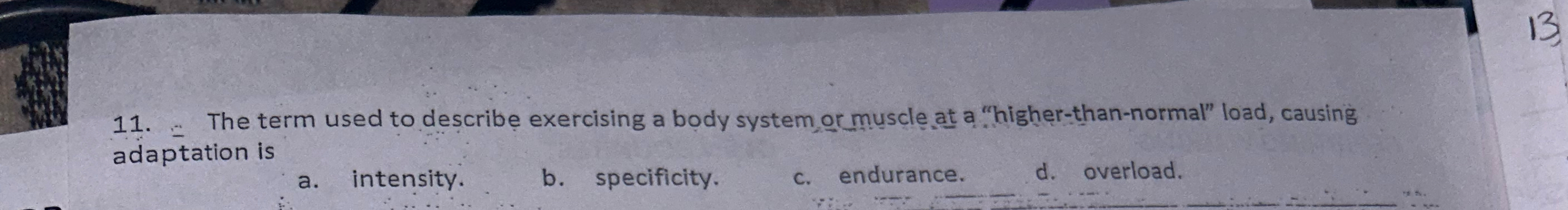 Solved . ﻿The term used to describe exercising a body system | Chegg.com