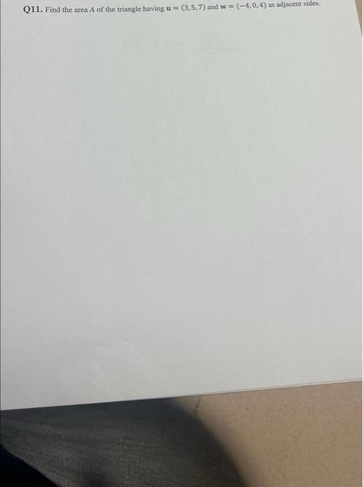 Solved Q11. Find the area A of the triangle having u = | Chegg.com