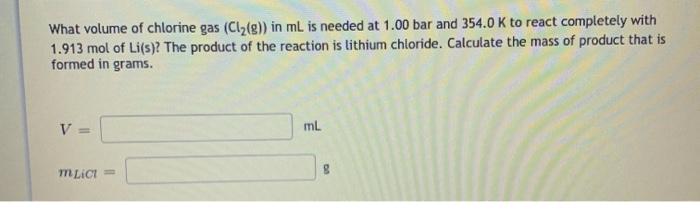 Solved What volume of chlorine gas (Cl2(e)) in mL is needed | Chegg.com