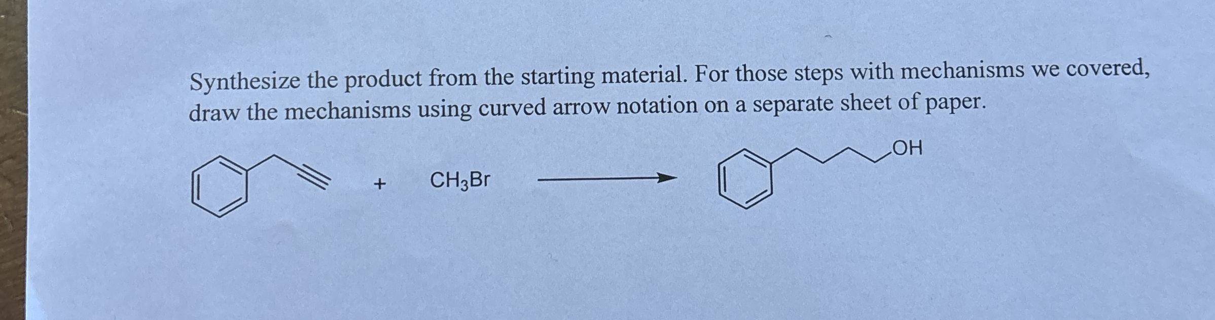 Synthesize the product from the starting material. | Chegg.com