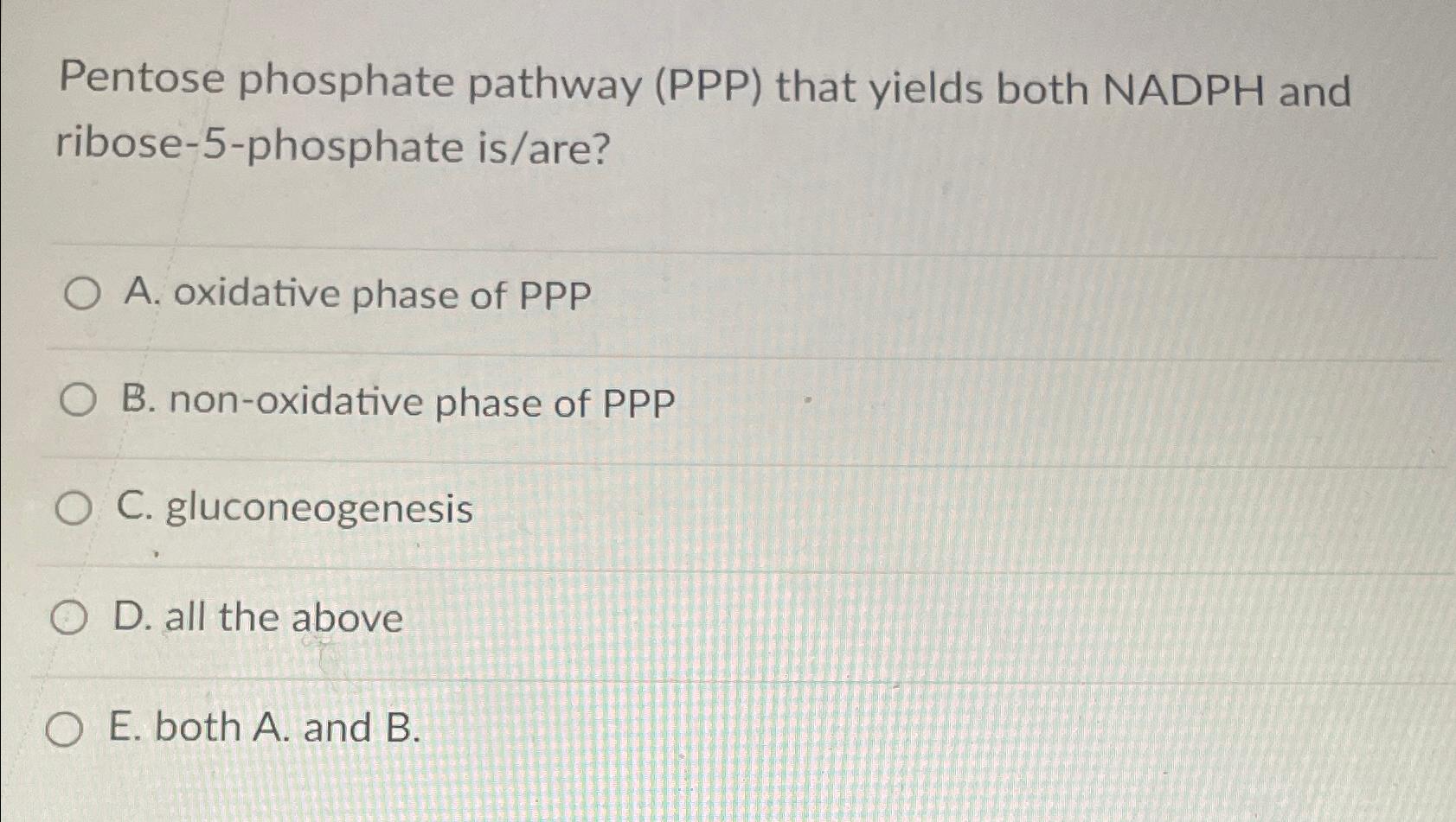 Solved Pentose phosphate pathway (PPP) ﻿that yields both | Chegg.com