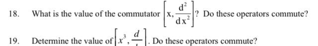 Solved d? 18. What is the value of the commutator x, ? Do | Chegg.com