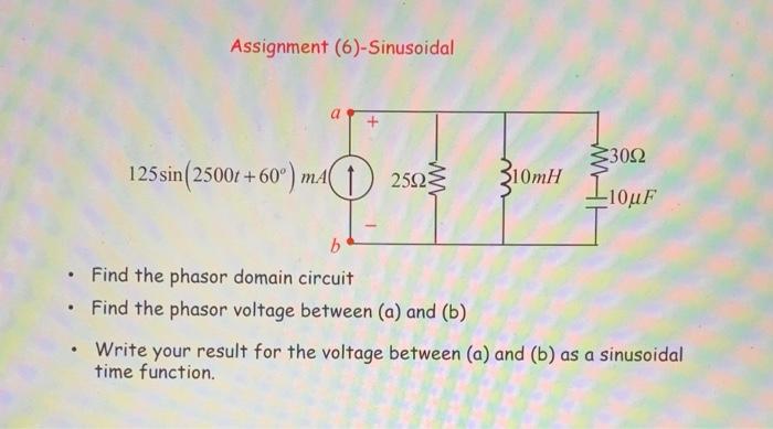 Solved Assignment (6)-Sinusoidal - Find the phasor domain | Chegg.com