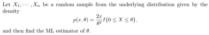 Solved Let X1,⋯,Xn be a random sample from the underlying | Chegg.com