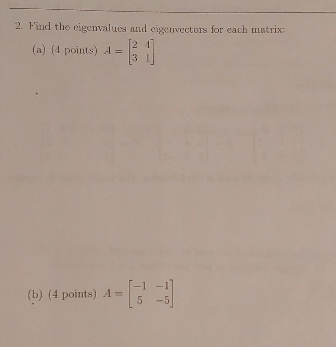 Solved 2. Find the eigenvalues and eigenvectors for each | Chegg.com