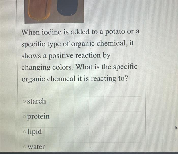 Solved When iodine is added to a potato or a specific type | Chegg.com