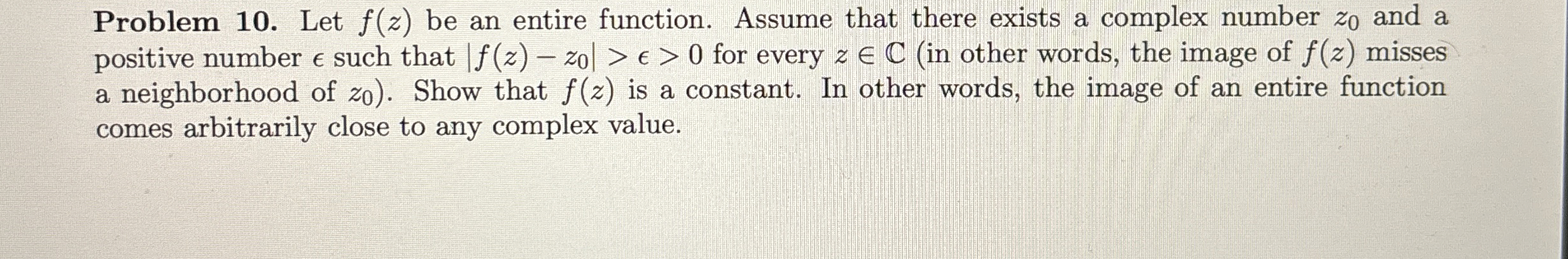 Solved Problem 10. ﻿Let f(z) ﻿be an entire function. Assume | Chegg.com